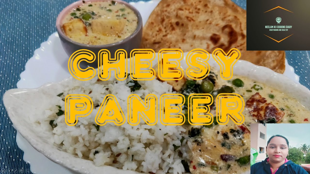 Cheesy Paneer || चीज़ पनीर || Neelam Ki Cooking Diary - YouTube