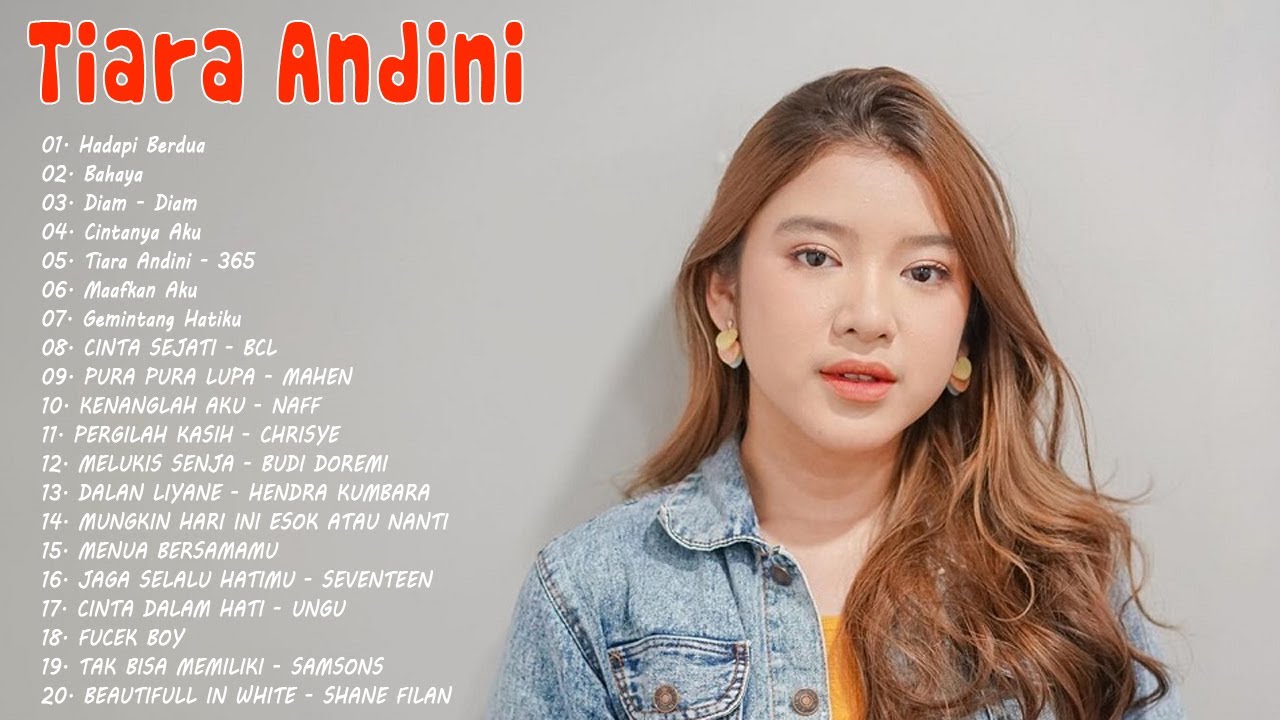 Tiara Andini - Kumpulan Lagu Terbaik (The Most Sweetheart Song/Baper ...