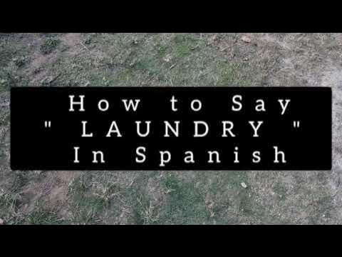 How to say " LAUNDRY " in Spanish! - YouTube