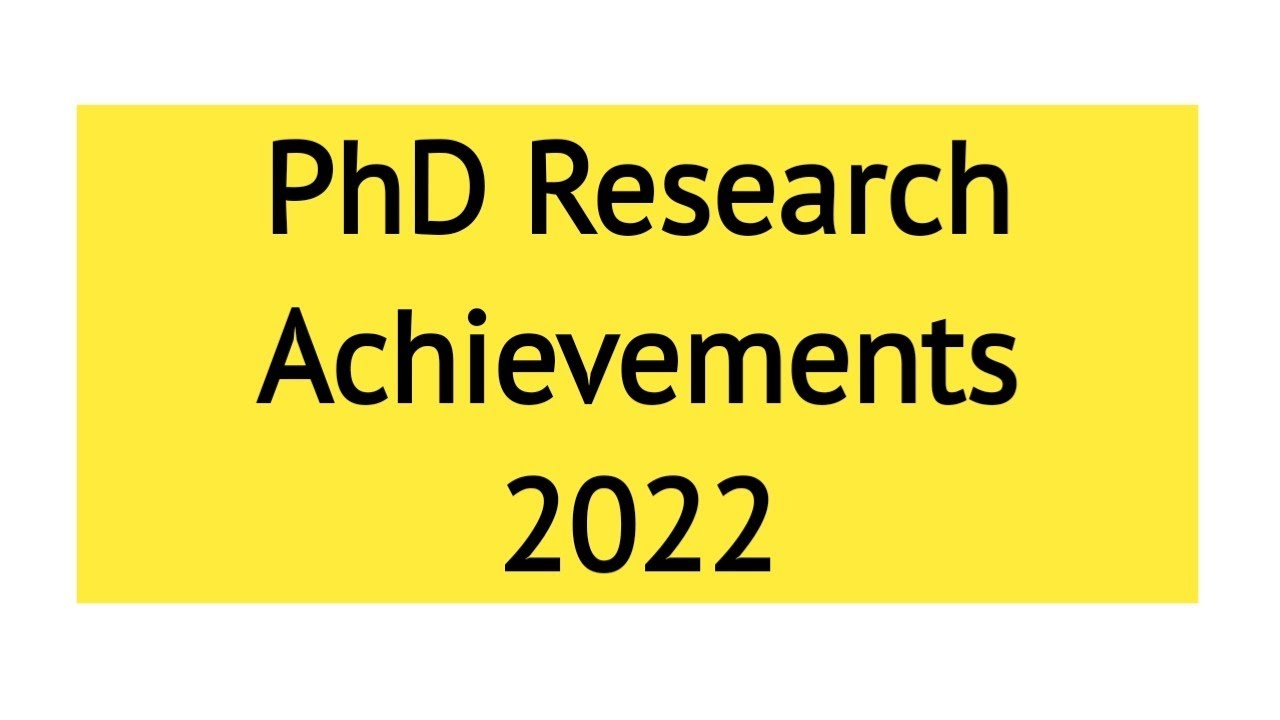 2022 Research Achievements | PhD Journey | PhD Research Achievements ...
