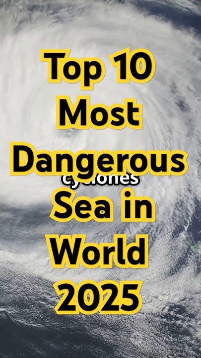 Top 10 most dangerous Seas in world #world #sea #top10 #dangerous - YouTube