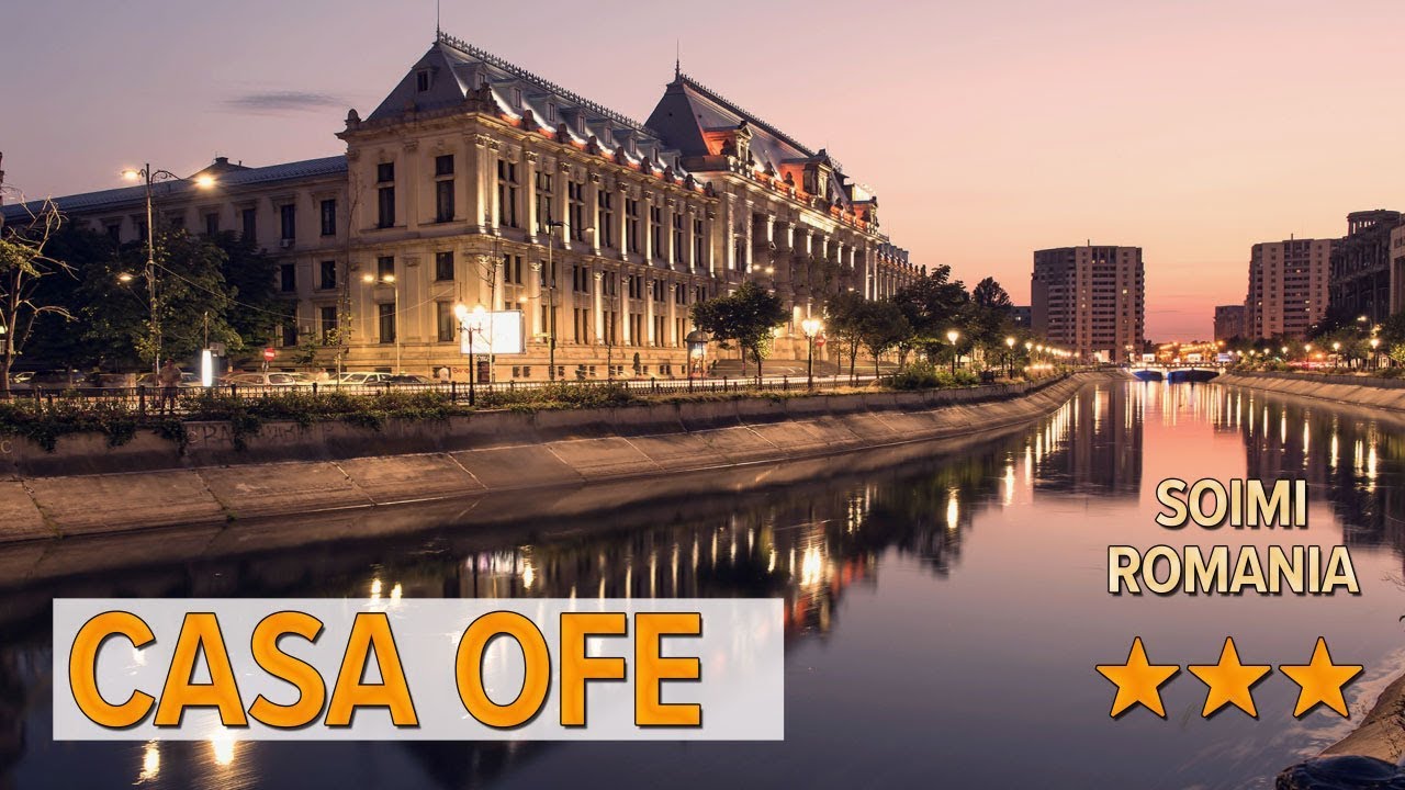 Casa Ofe hotel review | Hotels in Soimi | Romanian Hotels - YouTube