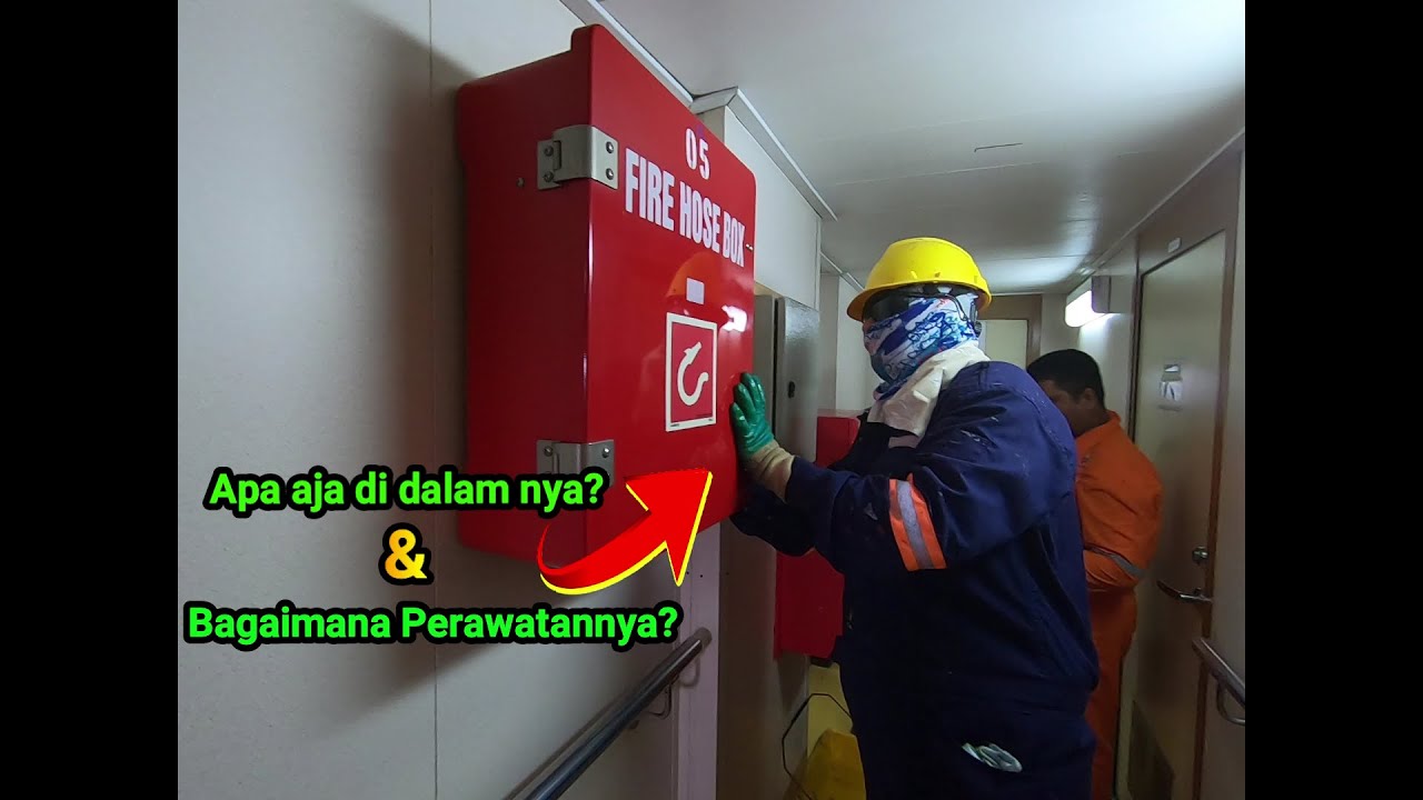 PERLENGKAPAN FIRE FIGTING DI DALAM FIRE HOSE BOX DI KAPAL DAN ...