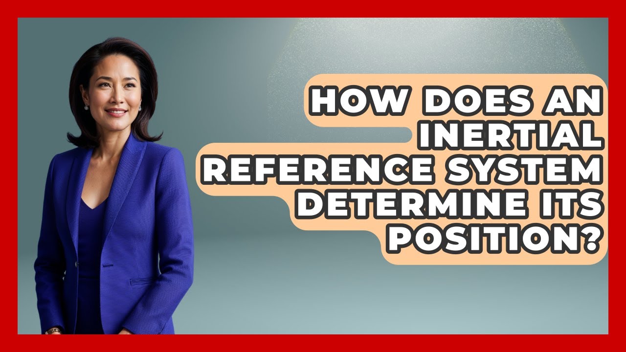 How Does An Inertial Reference System Determine Its Position? - Air ...