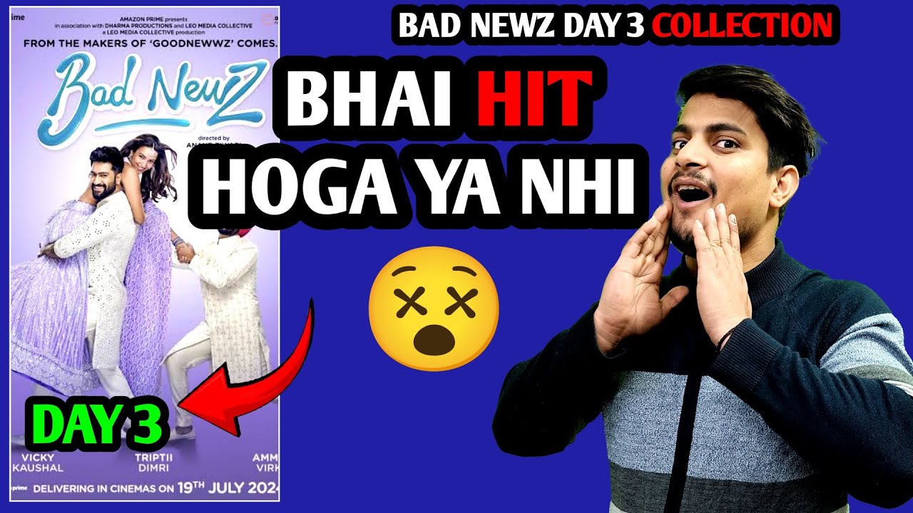 Bad Newz Movie Day 3 Box Office Collection | Bad Newz Day 3 Advance ...