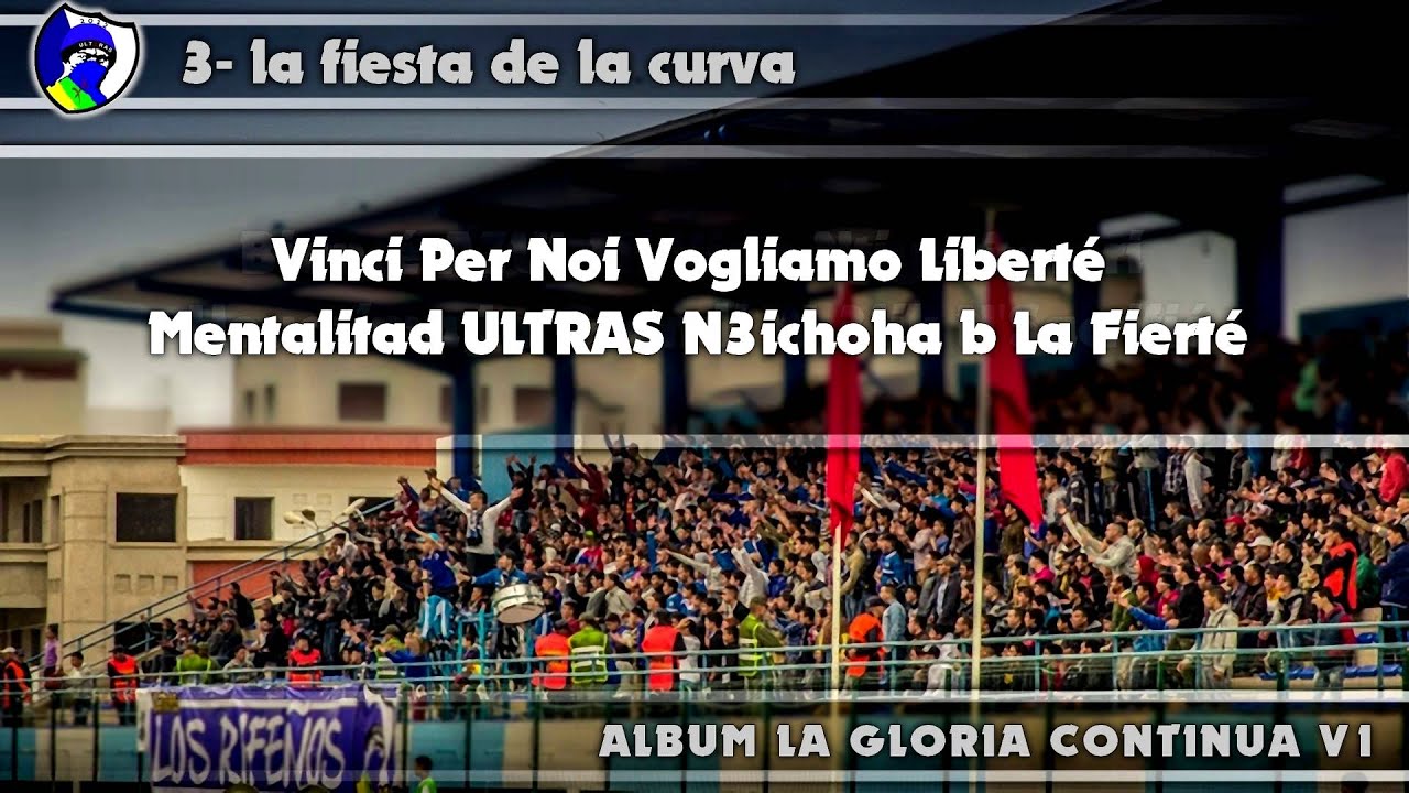 3- La fiesta de la curva "Album la gloria continua" (Ultras Los Rifeños ...