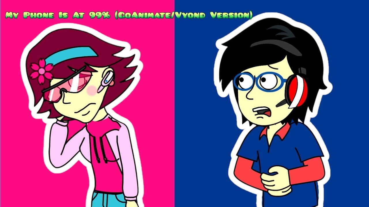 My Phone Is At 99% (GoAnimate/Vyond Version) - YouTube