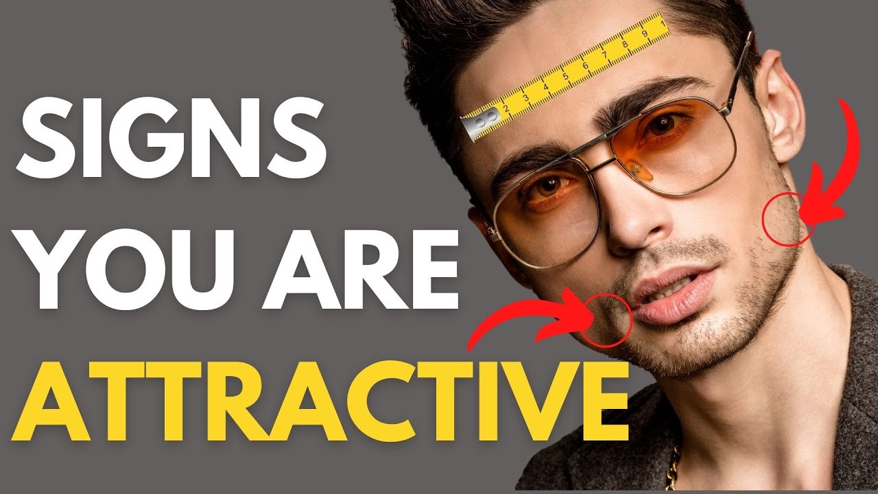 6 SIGNS YOU ARE UNDER THE 1% OF MOST ATTRACTIVE MEN!! (SIGNS THAT YOU ...