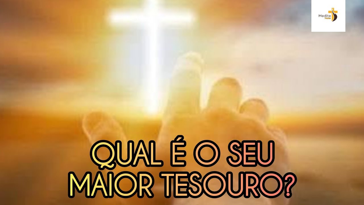 QUAL É O SEU MAIOR TESOURO? - YouTube