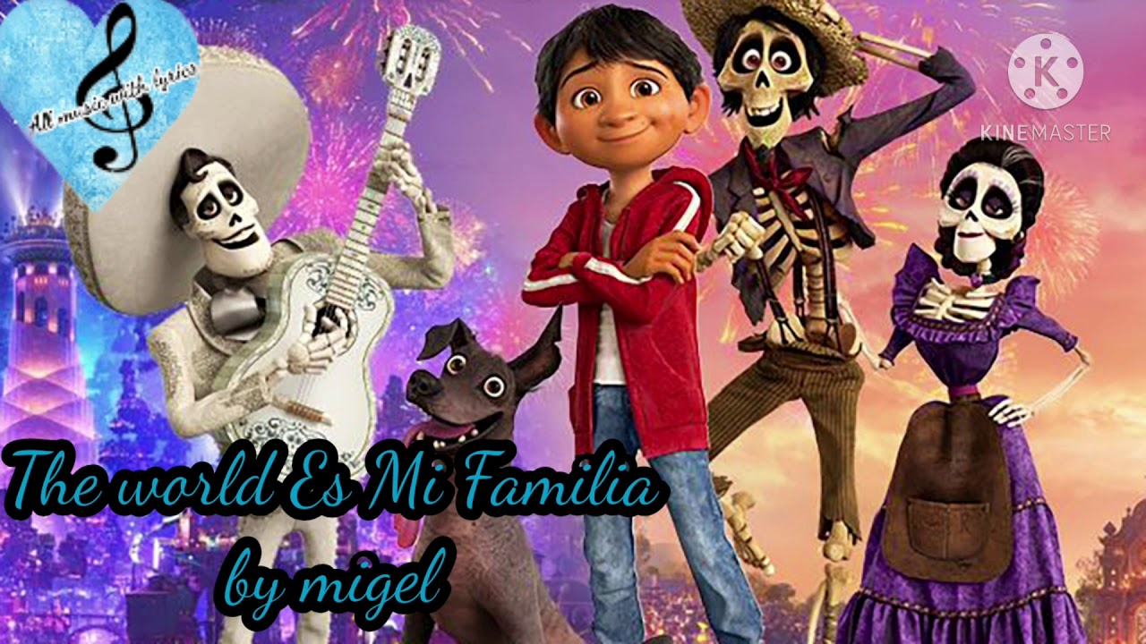 Coco The world Es mi familia ( lyrics im Video) - YouTube