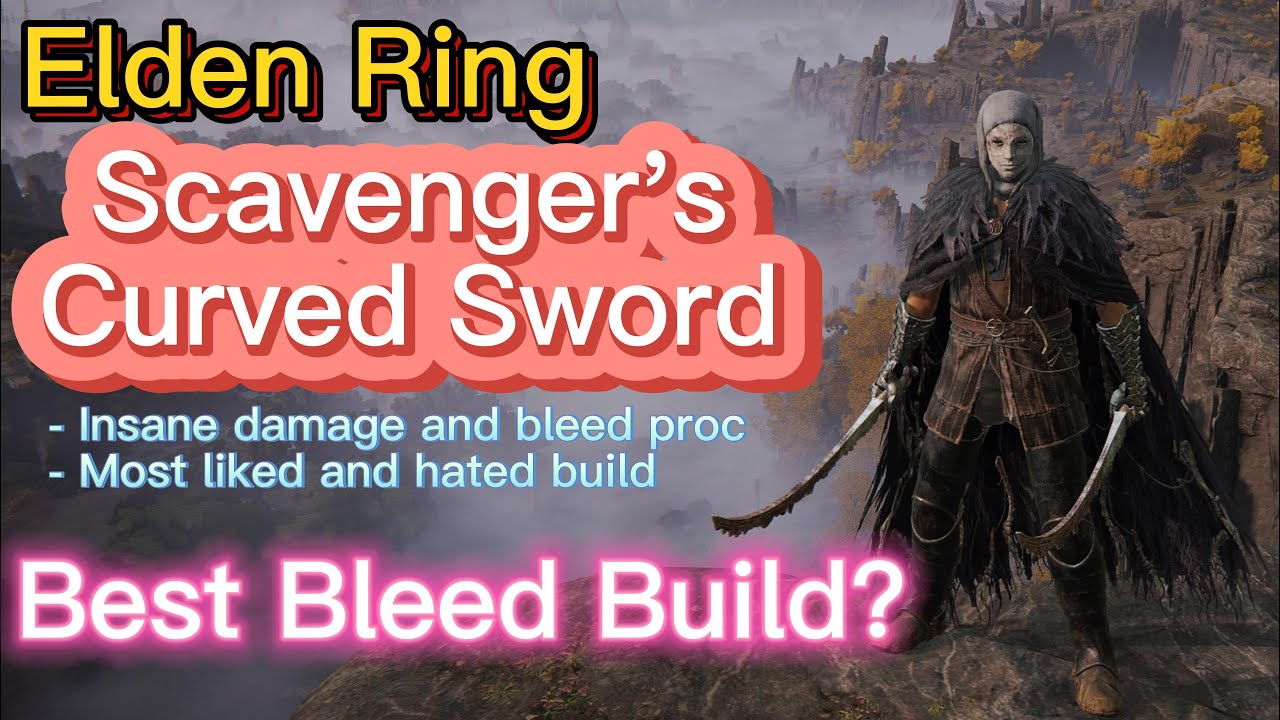 Best Elden Ring Bleed Builds Build 4 Scavenger s Curved Sword