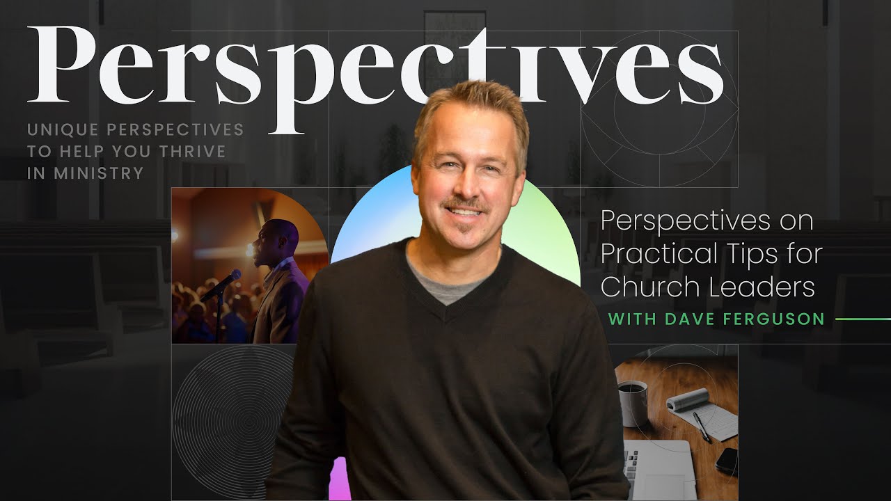 Connected Ministry Starts with You with Dave Ferguson - YouTube