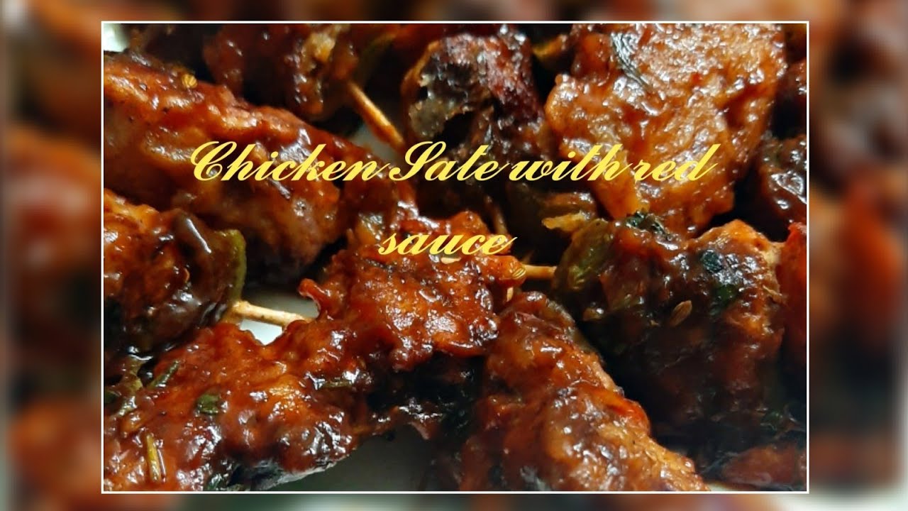 Chicken Sate with red sauce recipe || Delicious Starter || Easy and too ...