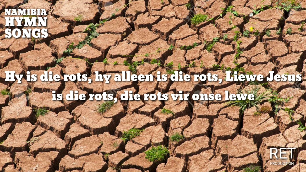 My Jesus is die rots in 'n dorre land, in 'n dorre land, in 'n dorre ...