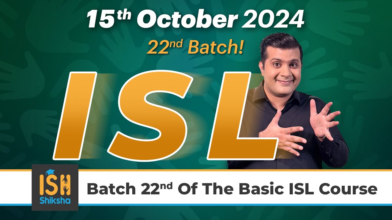 Join Our 22nd Batch of the Basic ISL Course Course | 15th Oct | ISH ...