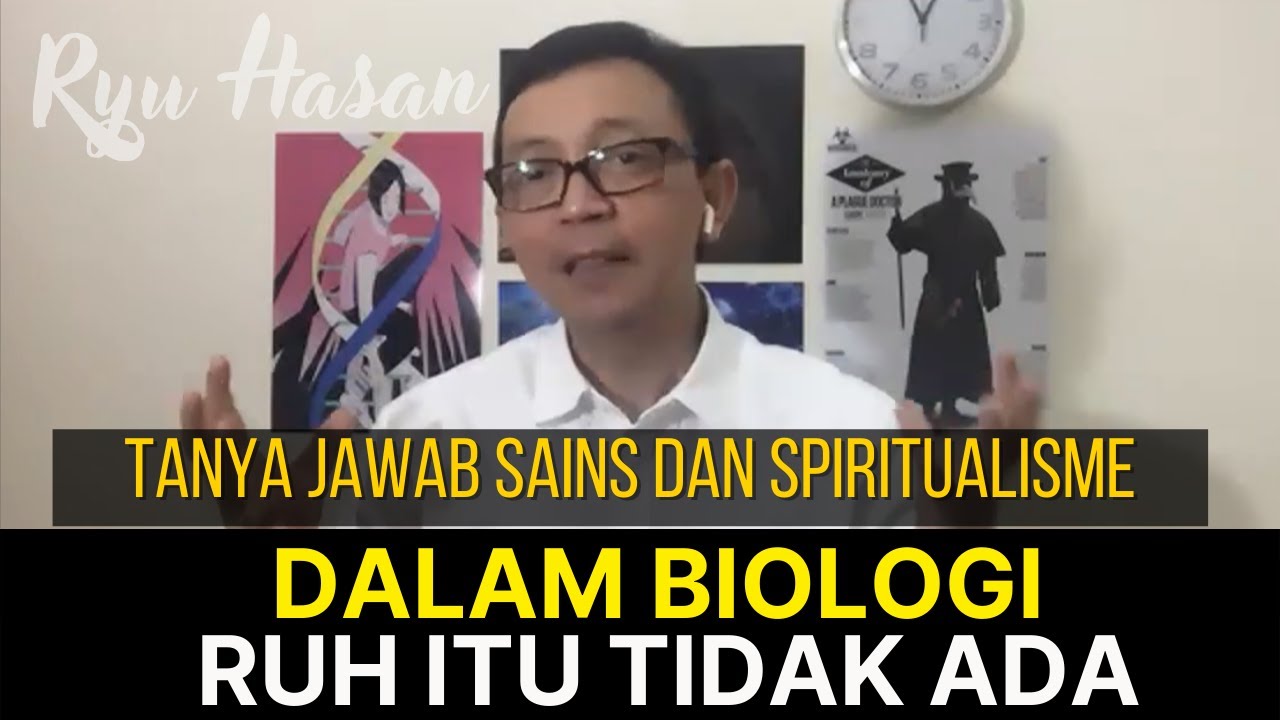 Ryu Hasan - DALAM BIOLOGI, RUH itu TIDAK ADA !! Tanya Jawab Seru Sains ...