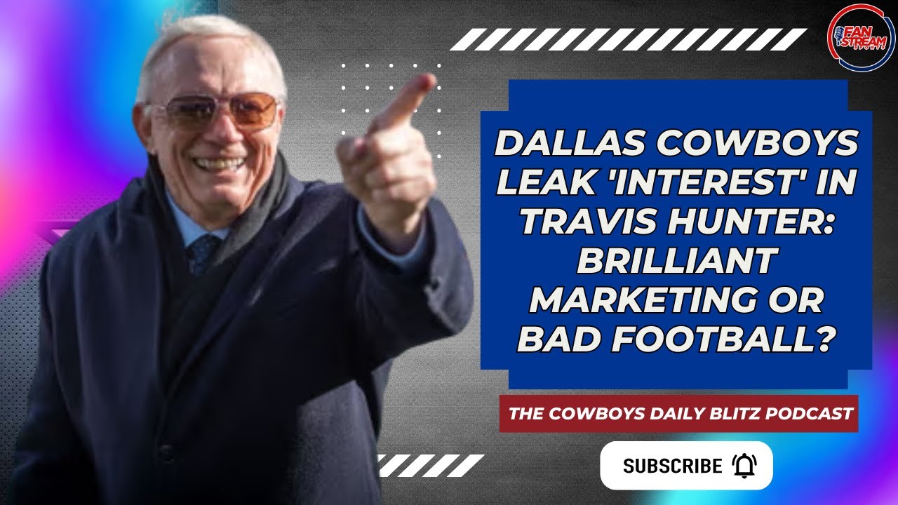 Dallas Cowboys Leak 'Interest' in Travis Hunter | Brilliant Marketing ...
