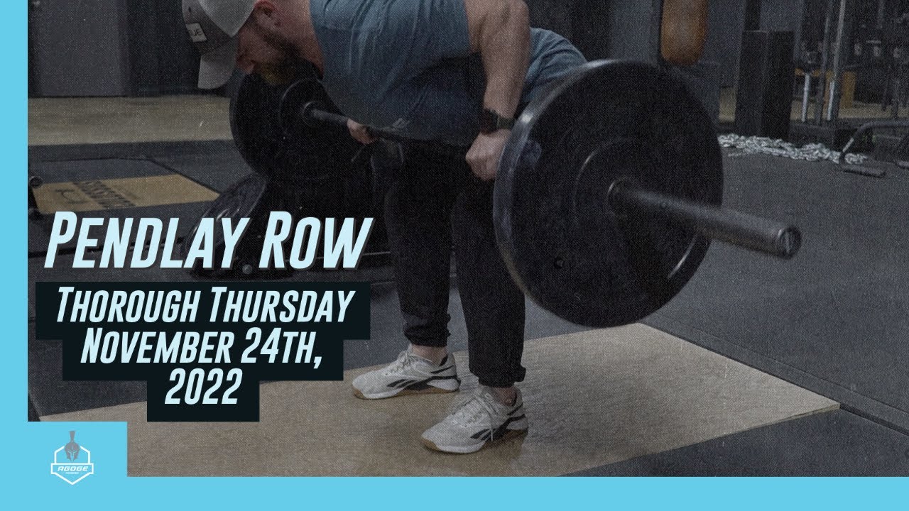 Pendlay Row Thorough Thursday - YouTube