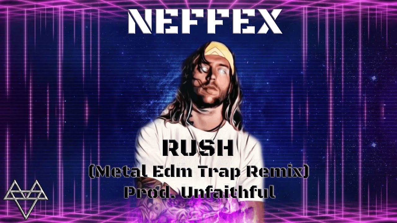 NEFFEX - Rush [Copyright-Free] (Metal Edm Trap Remix) #NEFFEX # ...