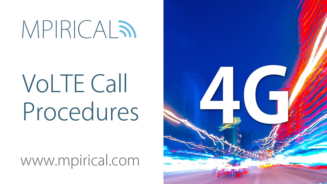 Find Out More About VoLTE Call Procedures With Mpirical's Expert ...