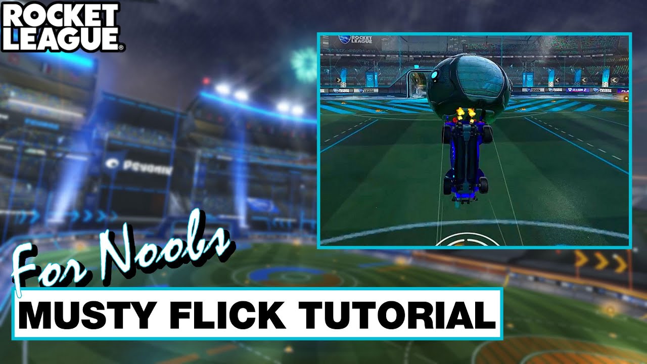 Musty Flicks For Noobs - Rocket League Tutorial - YouTube