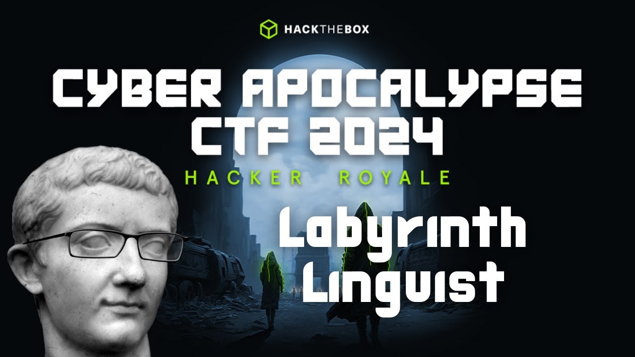 HackTheBox Cyber Apocalypse CTF 2024 - Labyrinth Linguist - YouTube