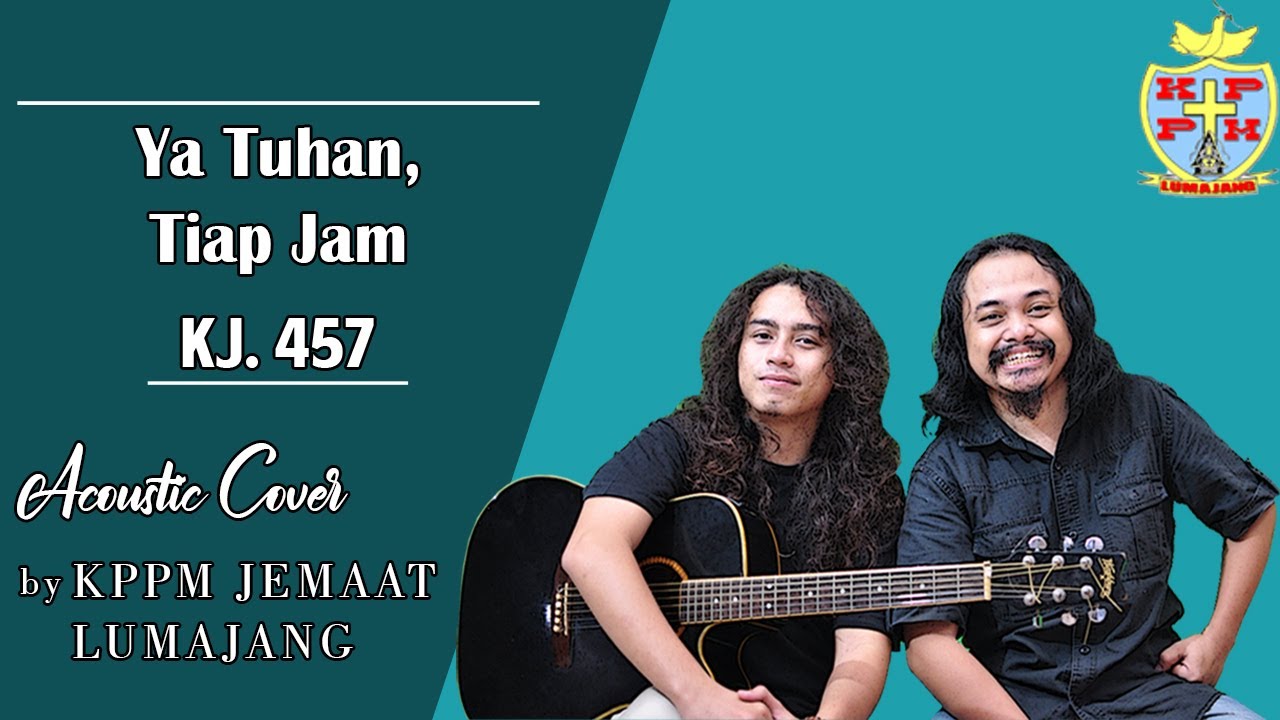 KJ. 457 YA TUHAN, TIAP JAM - YouTube