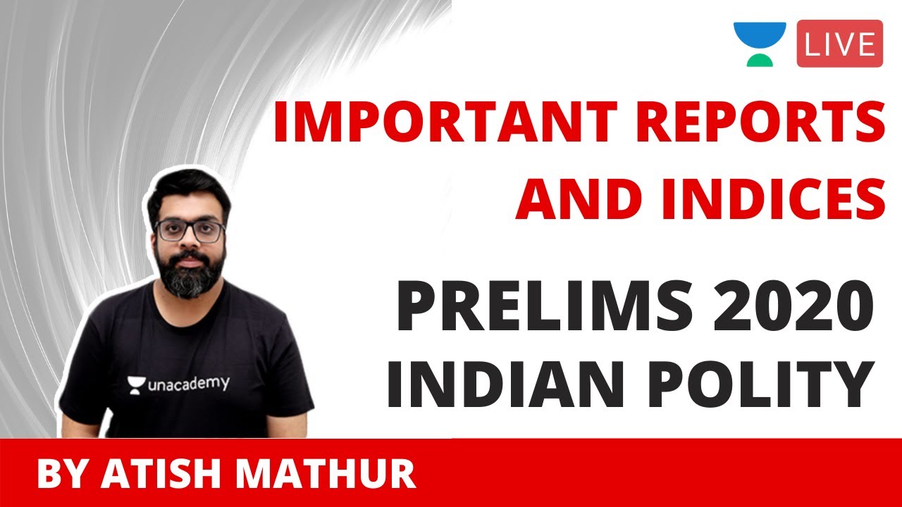 Important Report and Indices | Indian Polity | UPSC CSE 2020 | Atish ...
