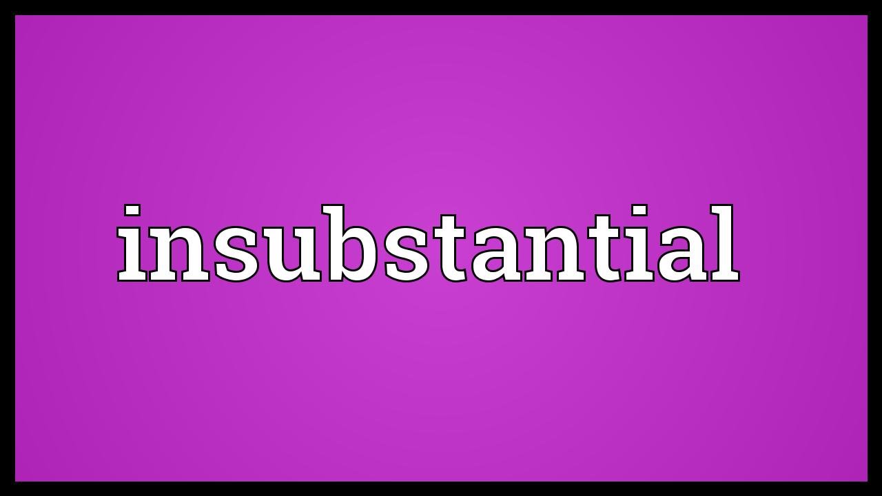 Insubstantial Meaning - YouTube