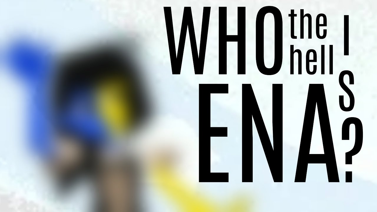 WHO the hell IS ENA? - who the hell is _____ - ENA review - YouTube