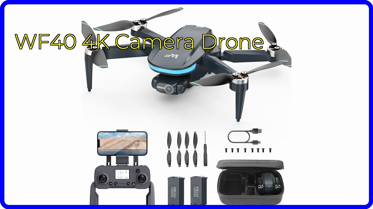 REVIEW (2025): WF40 4K Camera Drone. ESSENTIAL details. - YouTube