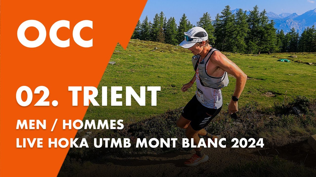 🟧 OCC - Trient - Men - 24 km & 1468 m+ 📍| HOKA UTMB Mont-Blanc 2024 ...