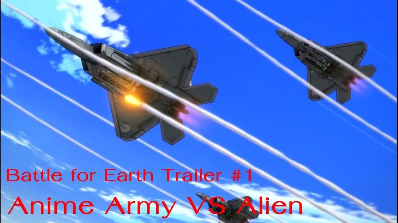 Battle for Earth Trailer #1 (Anime Army VS Alien) - YouTube