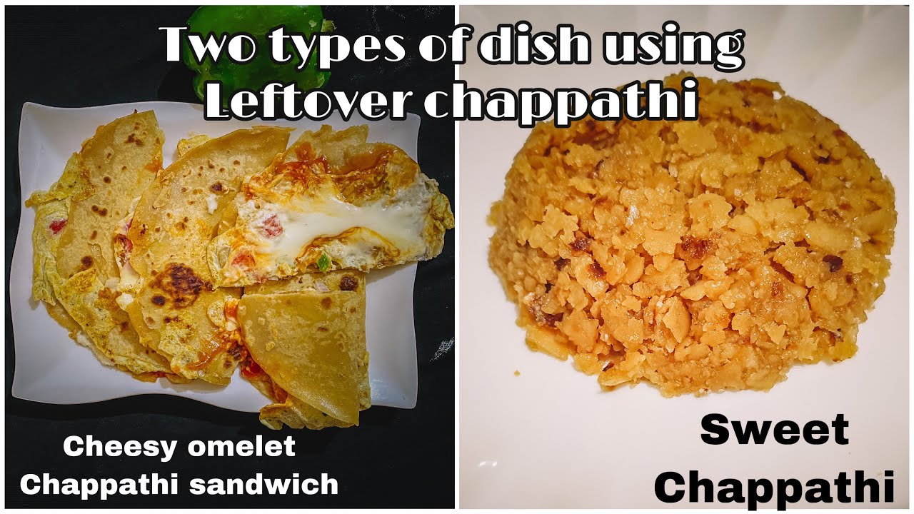 Two types of delicious dish with leftover Chappathi / paratha | cheesy ...