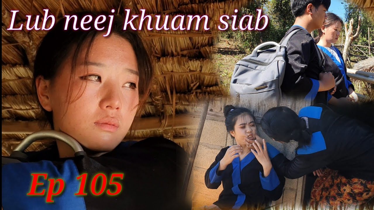 Lub neej khuam siab.Ep105 - YouTube