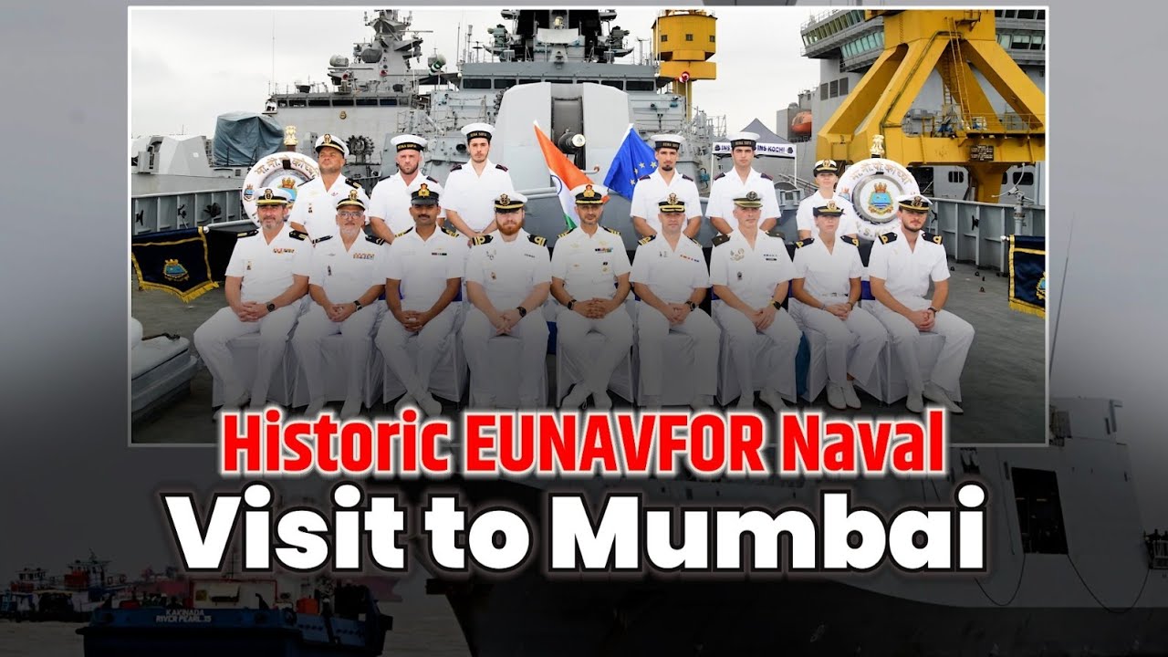 Historic EUNAVFOR Naval Visit to Mumbai - YouTube