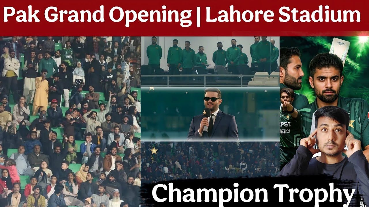 Pakistan Grand Opening Ceremony | Champions Trophy Lahore Stadium 2025 ...