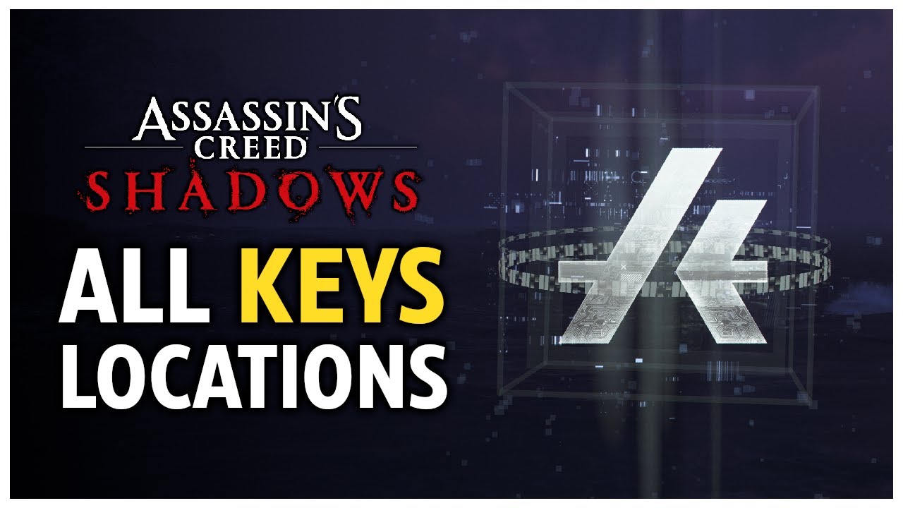 Assassin's Creed Shadows - All Keys Locations (How to Get All 117 Keys ...