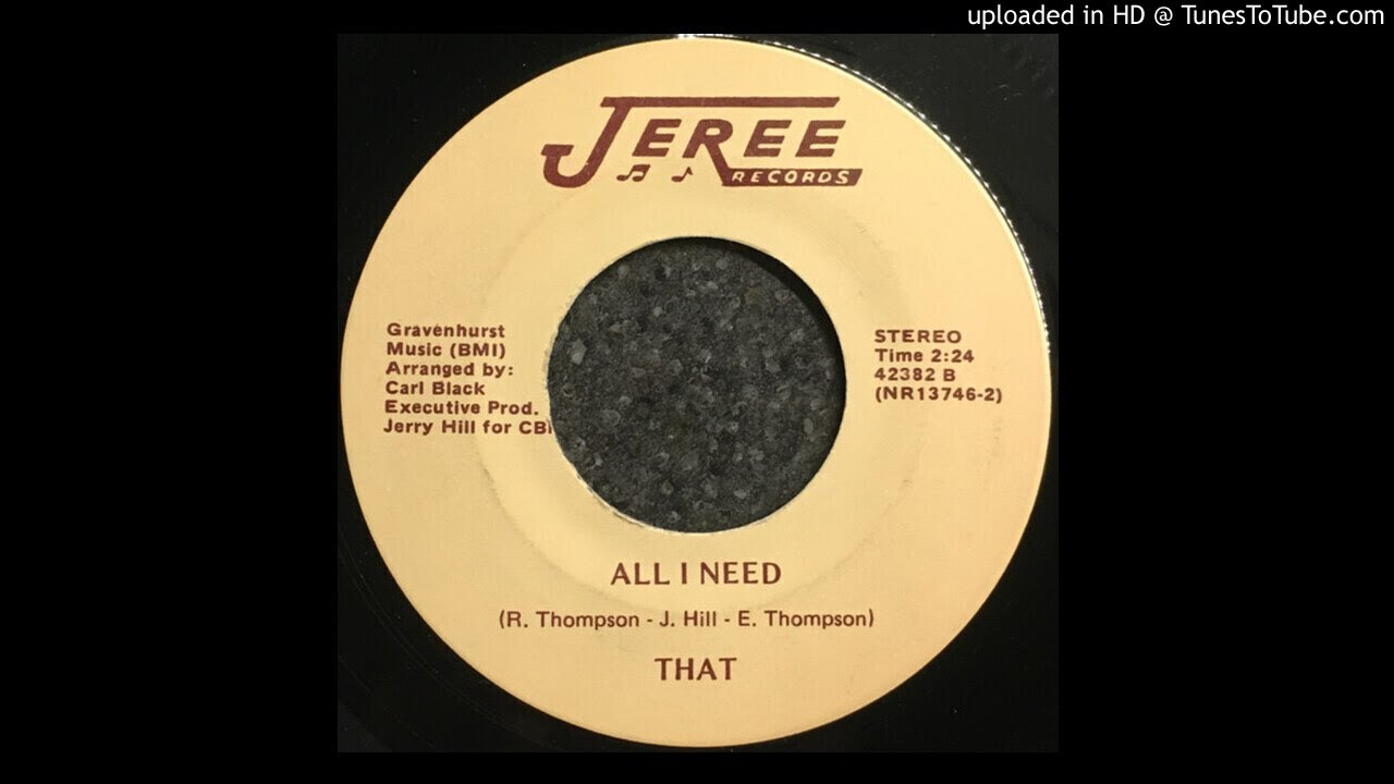 That - All I Need - YouTube