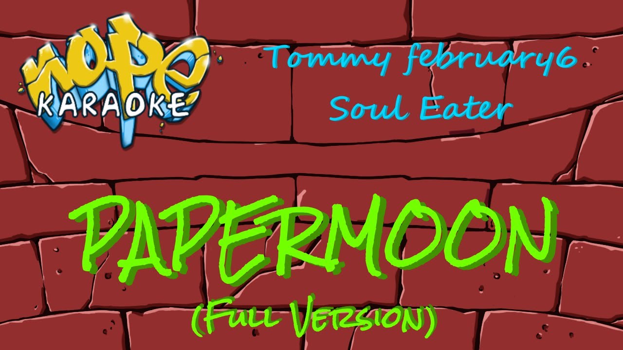 Soul Eater - PAPERMOON (Full Version) [Karaoke] - YouTube