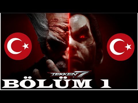 KAZUYA´IN INTIKAMI BAŞLIYOR ! | TEKKEN 7 TÜRKÇE (FULL ALTYAZILI VE COMMENTARY)