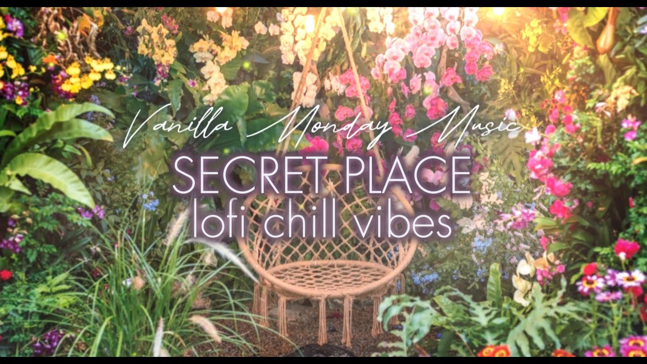 SECRET PLACE - LO-FI relaxing beats & CHILL vibes - YouTube