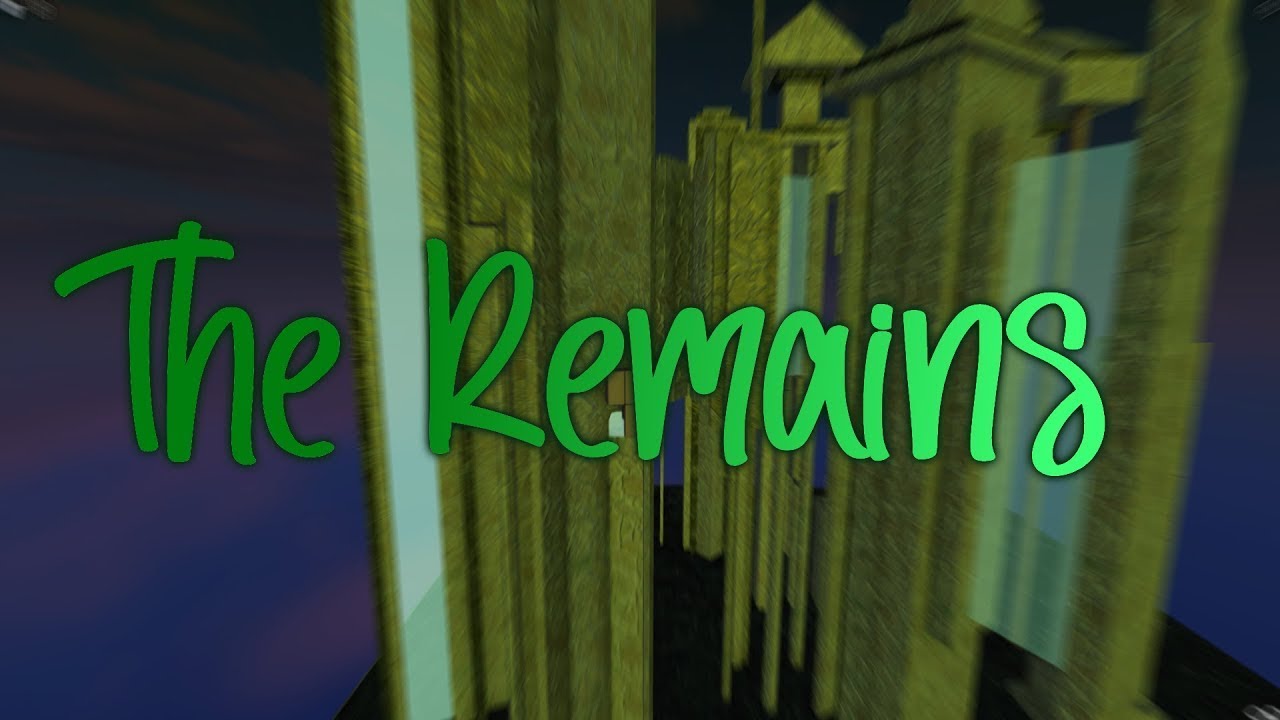 The Remains - [High tier 14] - YouTube
