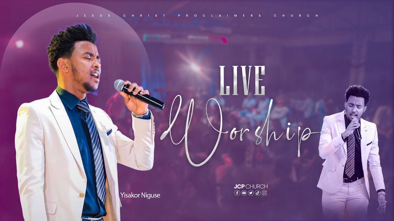 YISAKOR NIGUSSIE | NEW LIVE WORSHIP JCP MULTIMEDIA - YouTube