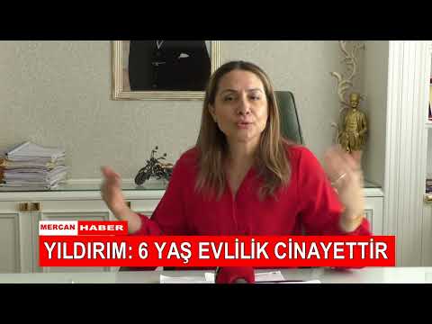 YILDIRIM 6 YAŞ EVLİLİK CİNAYETTİR