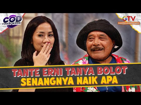 Tante Erni Tanya Bolot Senengnya Naik Apa Bingung | COMEDY OKE DEH | Part 5