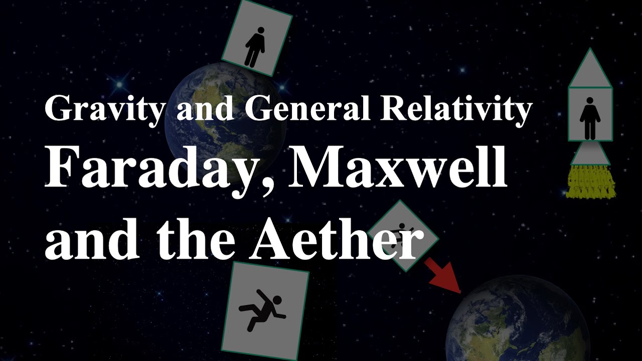 Faraday, Maxwell, and the Aether - YouTube
