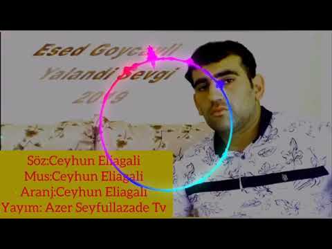 Esed Goycayli Yalandi SEVGI