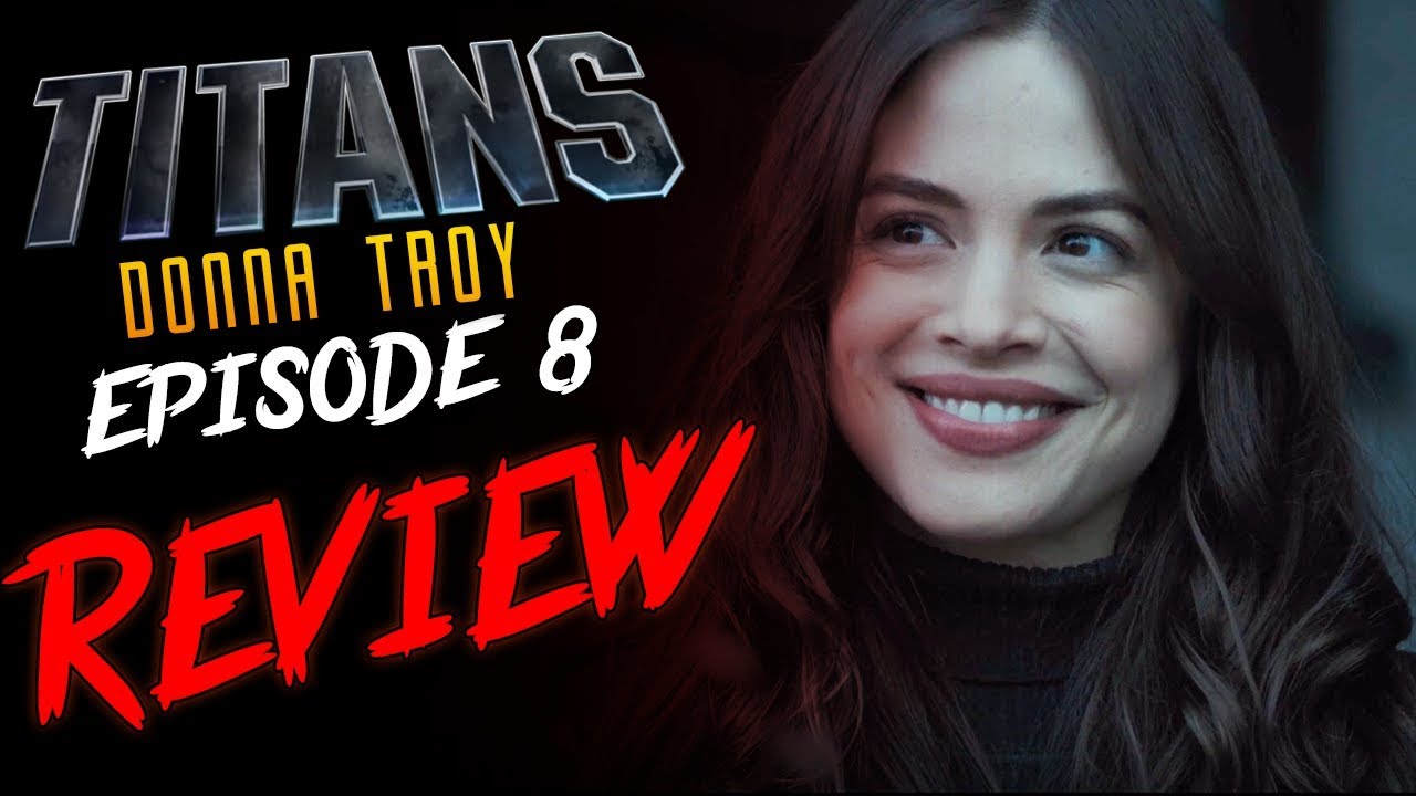 TITANS Episode 8 Review DONNA TROY! - YouTube