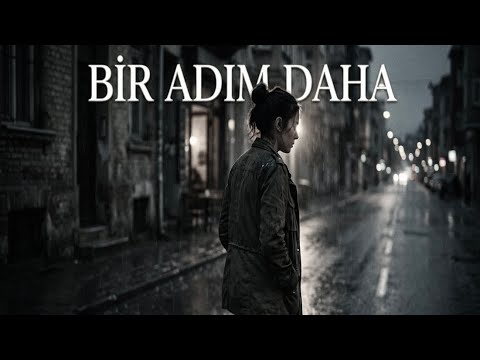 Bir Adım Daha - İçindeki Gücü Hatırla (Motivasyon Şarkısı)